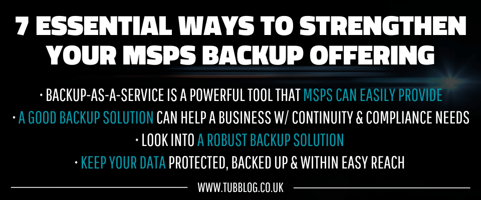 7 Essential Ways to Strengthen Your MSP's Backup Offering