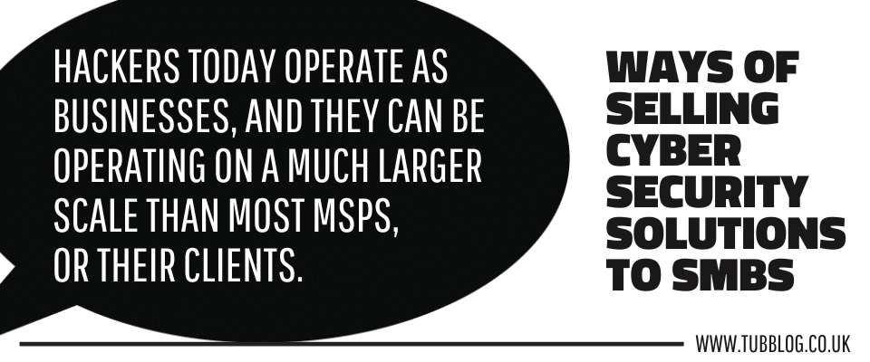 Breakthrough Ways Of Selling Cybersecurity Solutions To SMBs